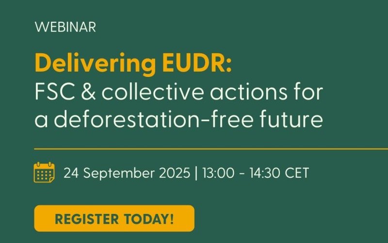 Upcoming Webinar: Delivering EUDR – FSC & Collective Action for a Deforestation-Free Future ...